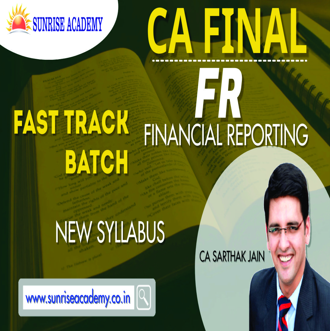 CA Final FR New Syllabus FAST TRACK BATCH : Video Lecture + Study Material By CA Sarthak Jain ...